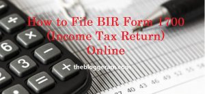 How to File BIR 1700 Online using eBIRForms - The Bloggeram